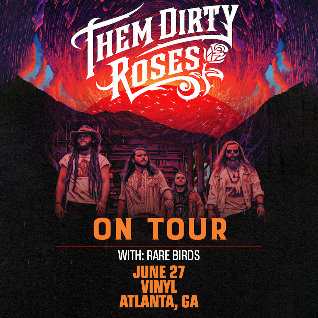 Enter To Win Two Tickets To See Them Dirty Roses | Creative Loafing