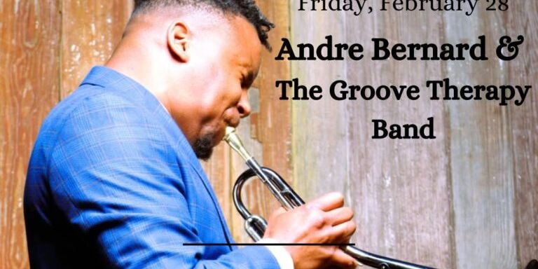 Andre Bernard and The Groove Therapy Band | 02/28/2025 7:30 PM ...