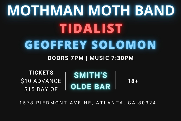 Mothman Moth Band / Tidalist / Geoffrey Solom... | 01/23/2023 7:30 PM ...