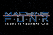 Machine Funk: A Widespread Panic Tribute | 07/07/2023 8:00 PM ...