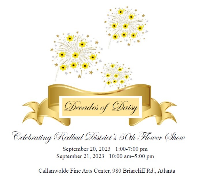 Redbud District Standard Flower Show "Decades... | 09/20/2023 2:00 AM ...