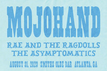 Mojohand / Rae And The Ragdolls / The Asymptoma... | Creative Loafing
