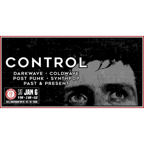 CONTROL: A Dark Wave, Cold Wave, Post Punk and Synth Pop Dance Night ...