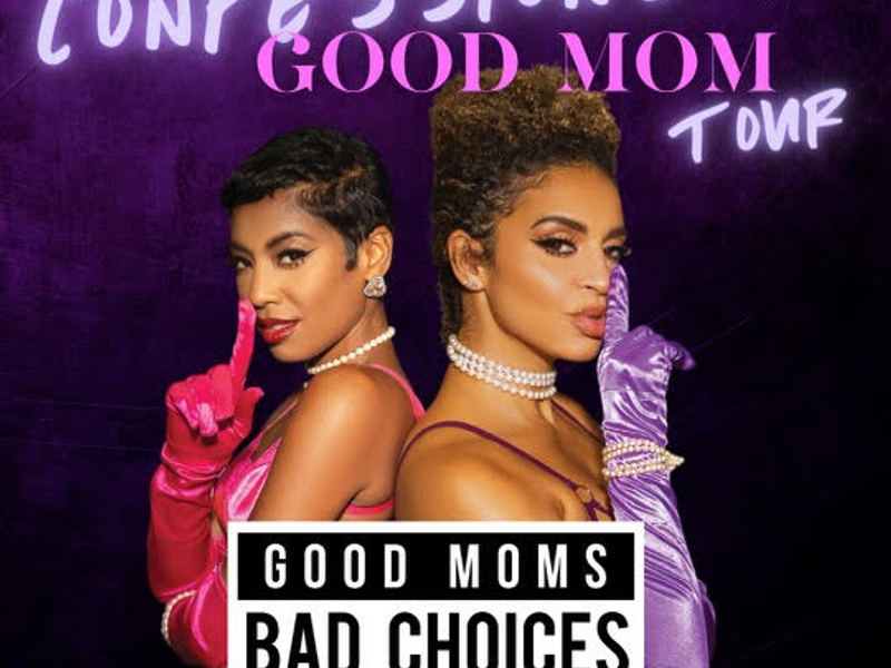 Good Moms Bad Choices Podcast | Creative Loafing