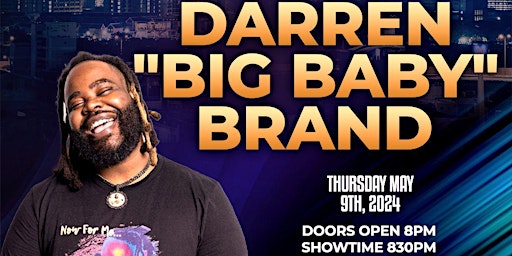 Darren "Big Baby" Brand, Comedian & Internet Sensation Live | Creative ...